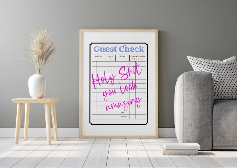 Guest Check Poster, Guest Check Print, Holy Shit You Look Amazing ...