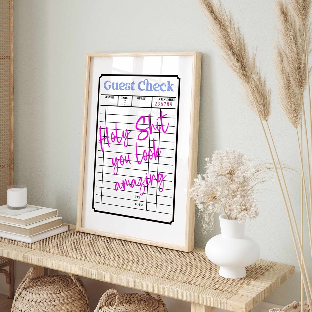 Guest Check Poster, Guest Check Print, Holy Shit You Look Amazing ...
