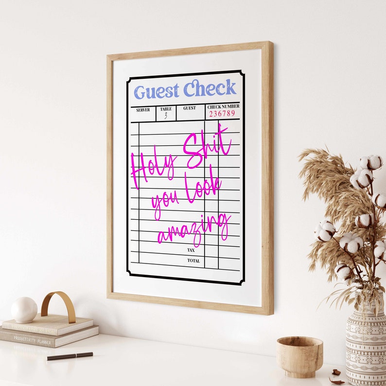 Guest Check Poster, Guest Check Print, Holy Shit You Look Amazing ...