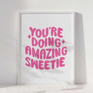 You're Doing Amazing Sweetie Poster, Preppy Aesthetic Prints, Girly ...