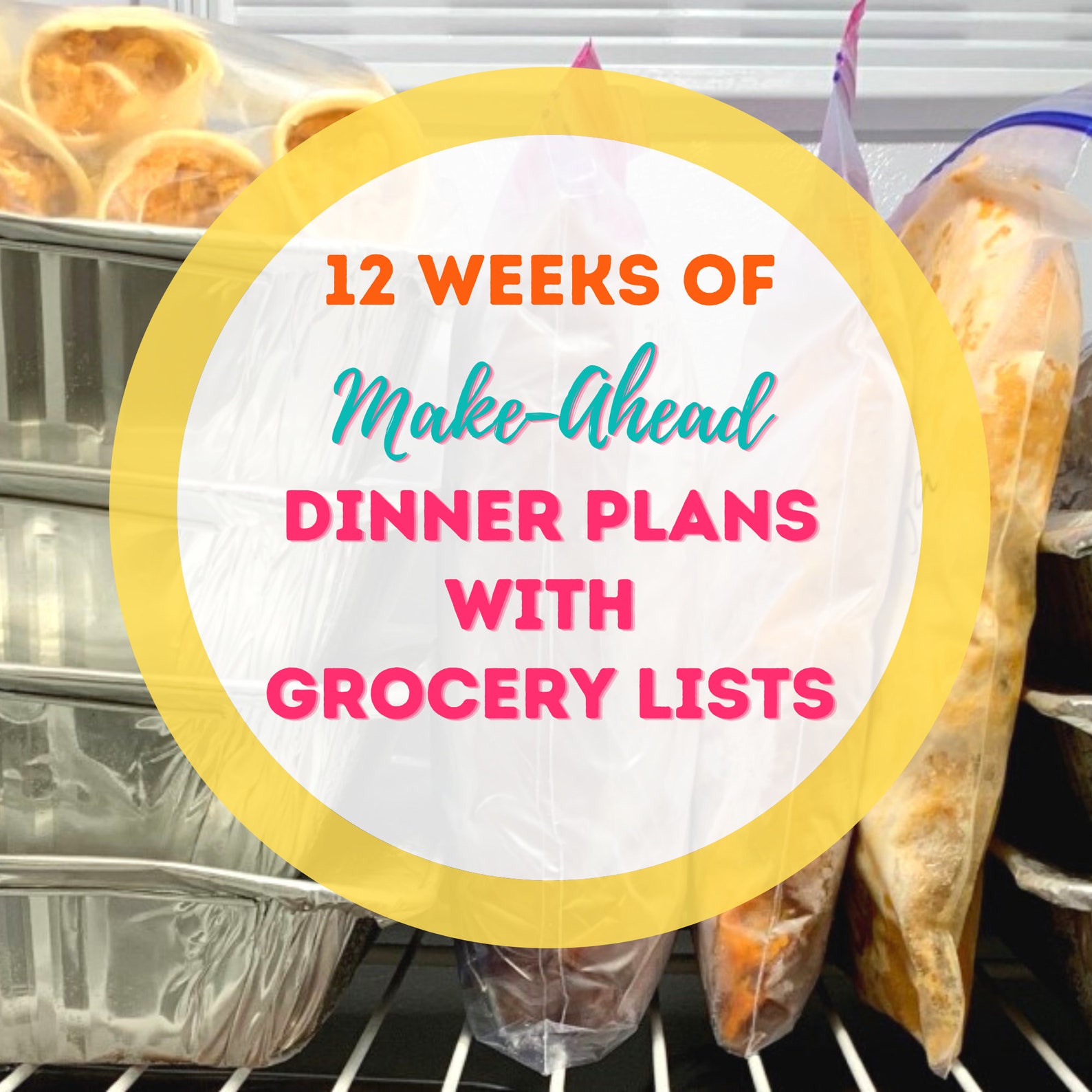 12 Weeks of Make-ahead Dinner Plans With Grocery Lists; Weekly Meal ...