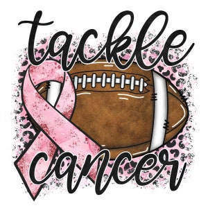 Tackle Cancer Sign, Football and Cancer Sign, Breast Cancer Awareness ...