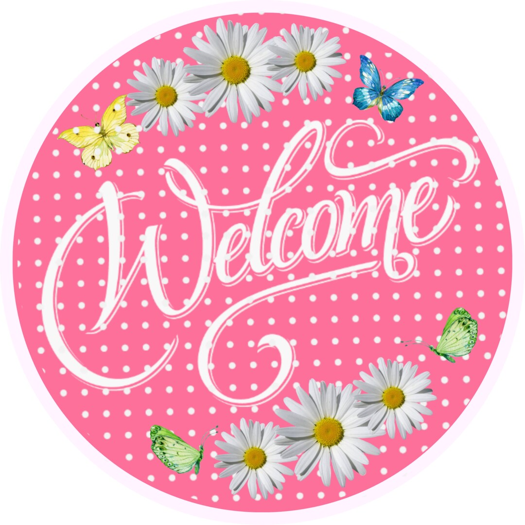Welcome Sign, Pink Polka Dot Sign, Welcome Daisy Sign, Everyday Sign ...