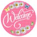 Welcome Sign, Pink Polka Dot Sign, Welcome Daisy Sign, Everyday Sign ...