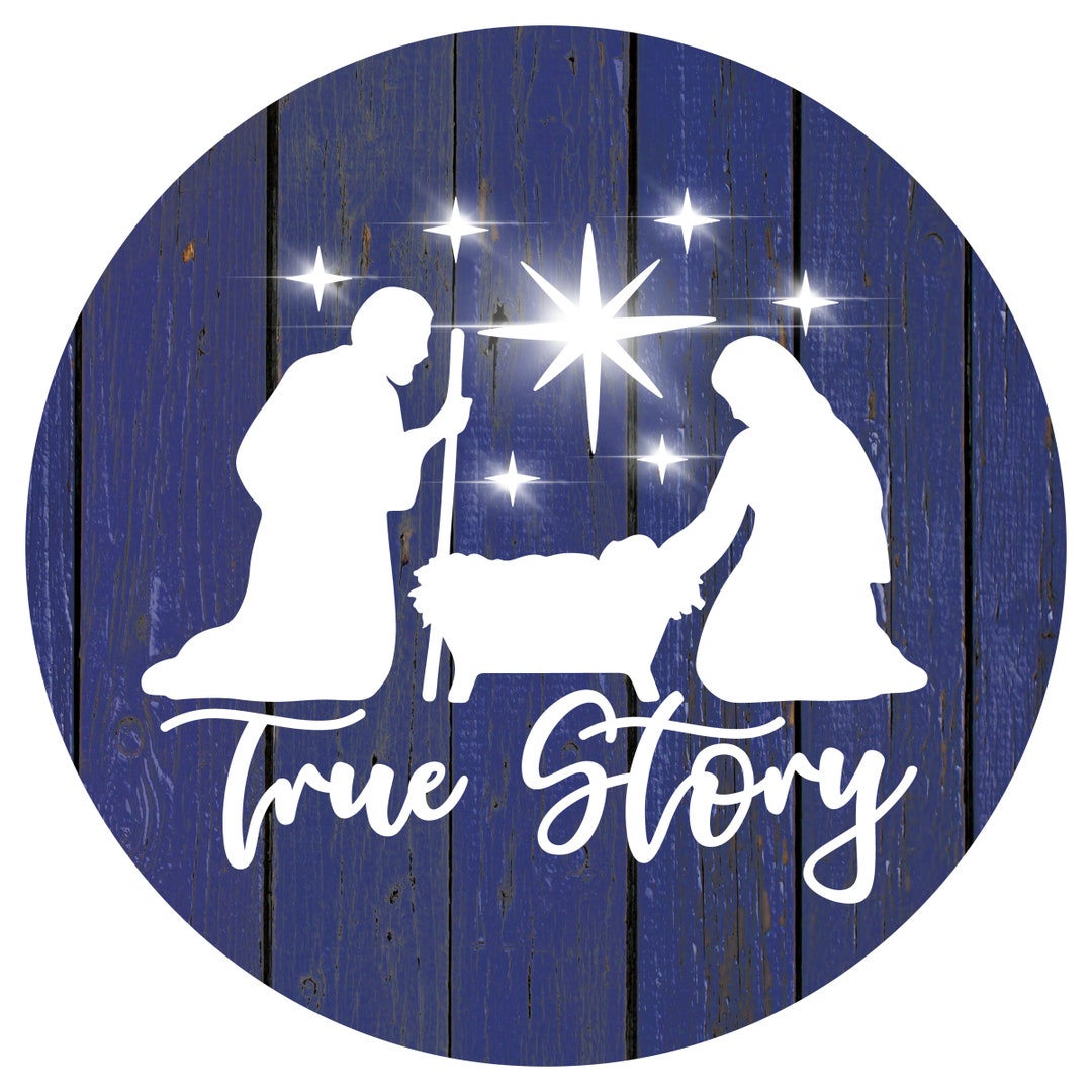 True Story Sign, Nativity Scene Sign, Holiday Sign, Religious Christmas ...