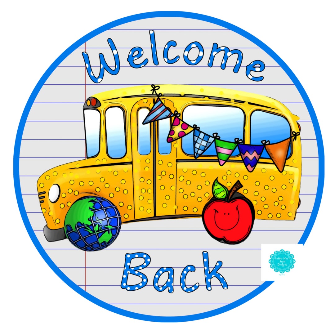 Welcome Back School Sign, Everyday Sign, School Bus Sign, Round Wreath ...