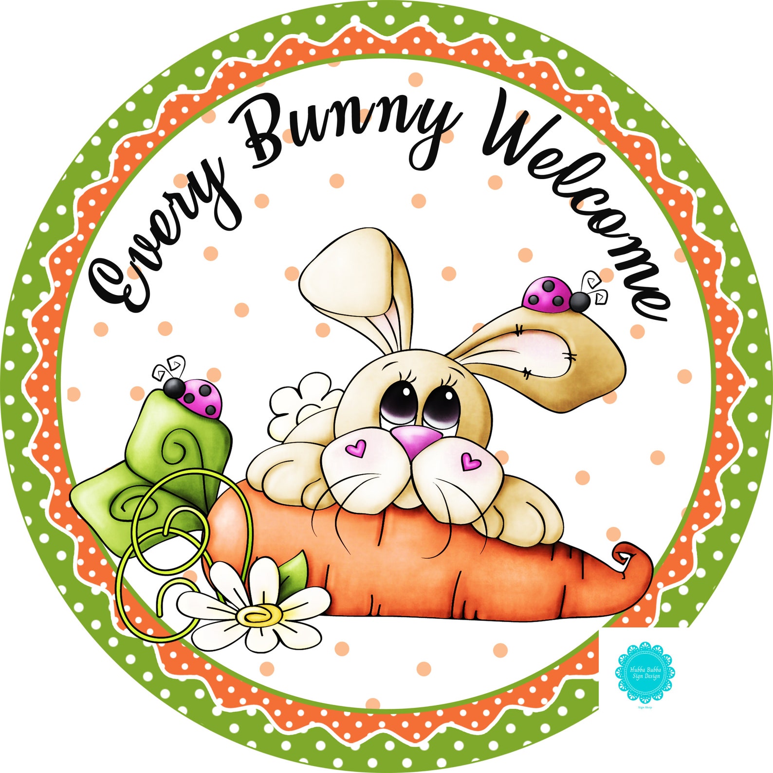 Every Bunny Welcome Sign Easter Bunny Sign Bunny and Carrot - Etsy