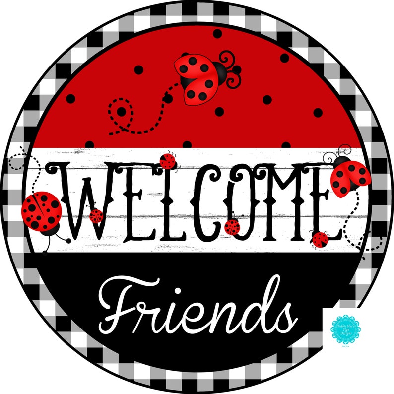 Welcome Friends Sign Everyday Sign Ladybug Sign | Etsy