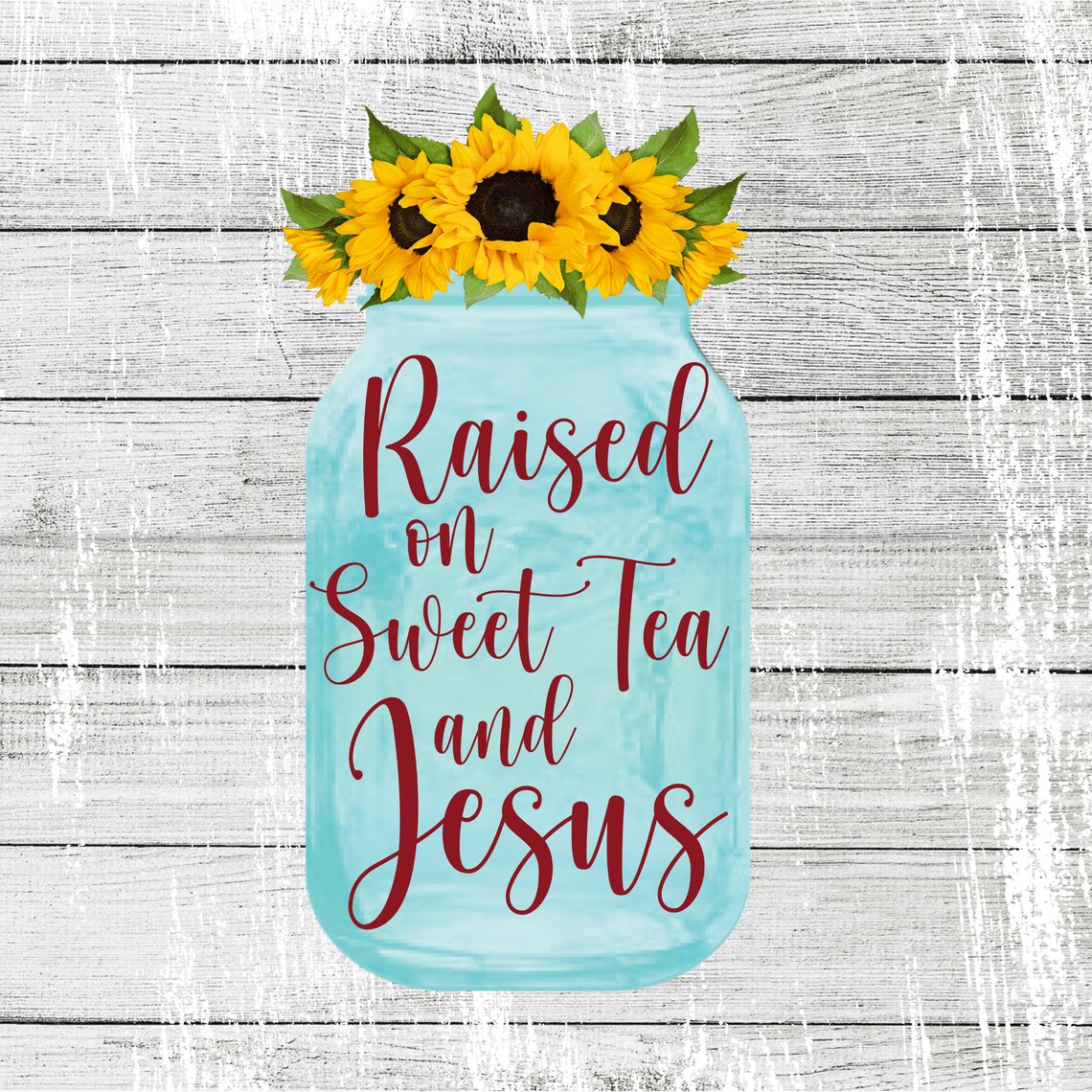 Raised on Sweet Tea and Jesus Sign, Everyday Sign, Rustic Shiplap ...