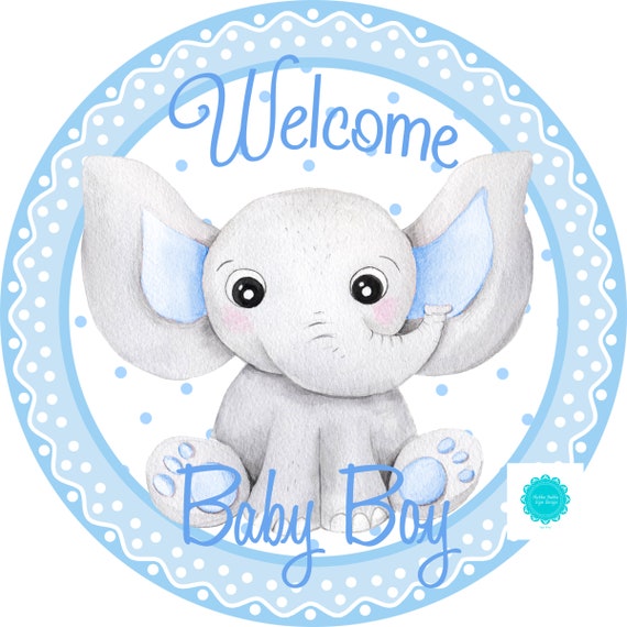 Welcome Sign Baby Boy Sign Elephant Sign Everyday Sign | Etsy