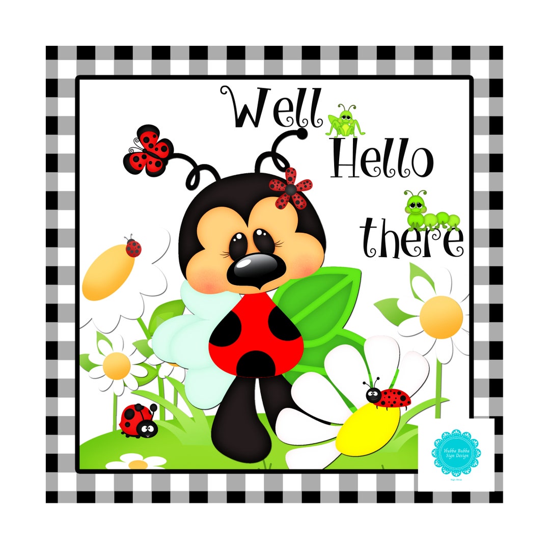 Well Hello There Sign, Ladybug Sign, Summer Sign, Wreath Sign, Craft ...