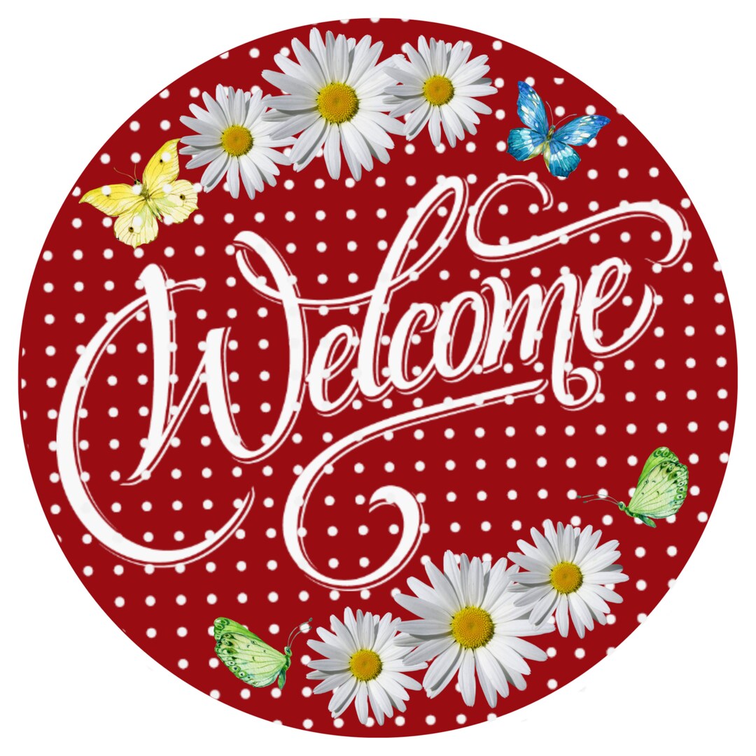 Welcome Sign, Red Polka Dot Sign, Welcome Daisy Sign, Everyday Sign ...