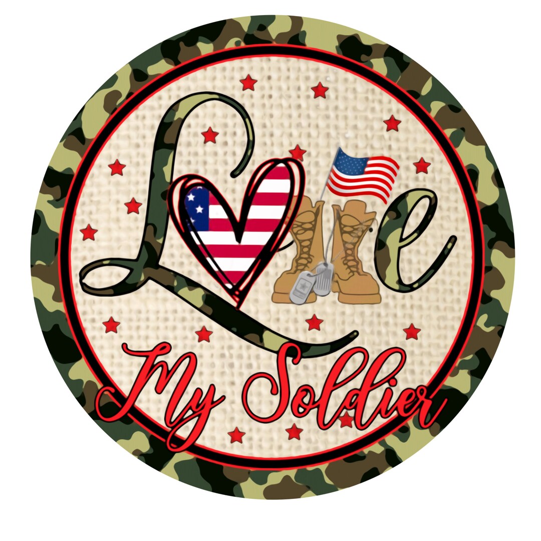 Love My Solider Sign Patriotic Sign American Flag Decor - Etsy