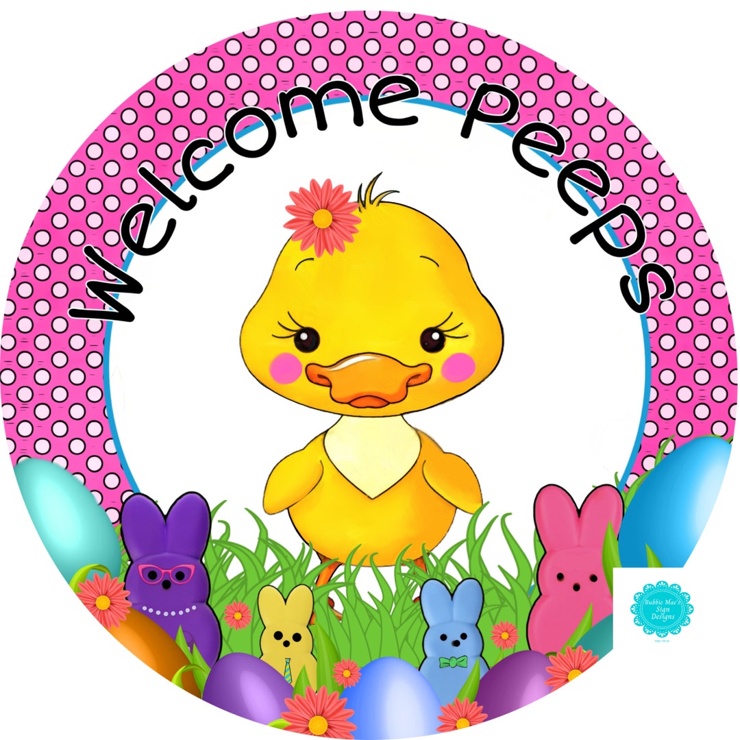 Welcome Peeps Sign, Easter Chicks Sign, Spring Easter Sign, Round Metal ...
