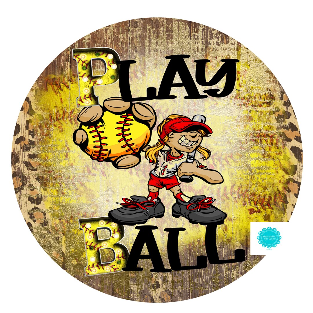 Play Ball Softball Sign, Girls Softball Sign, Sports Sign, Everyday ...