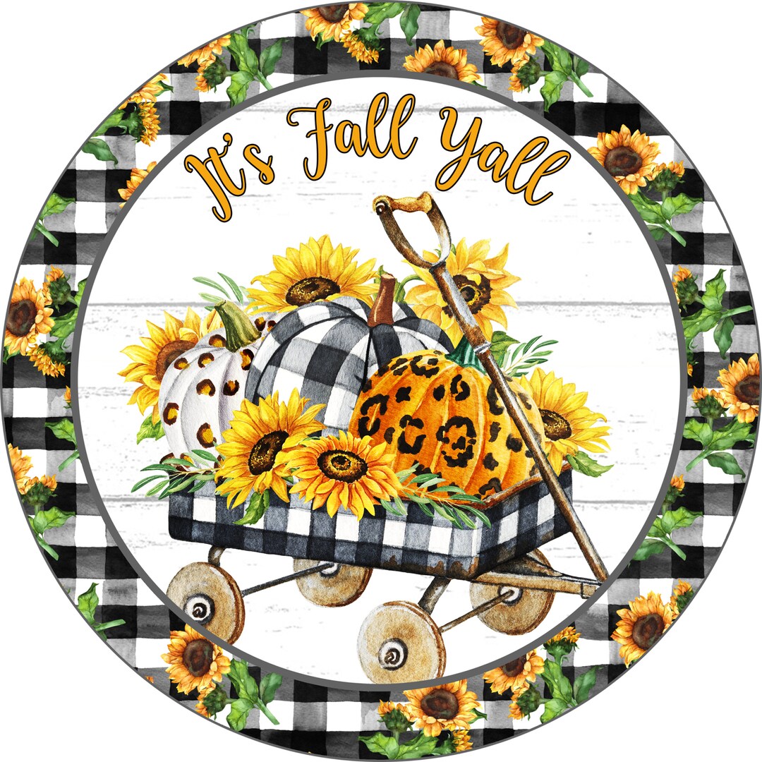 It's Fall Yall Sign, Fall Sign, Pumpkin Sign, Sunflower Wreath Sign ...