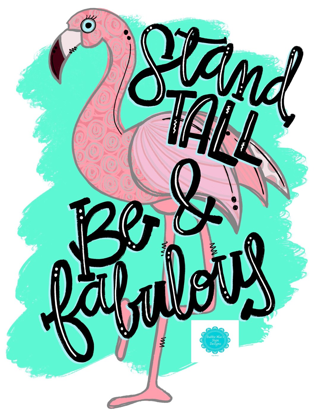 Stand Tall and Be Fabulous Sign, Flamingo Sign, Year Round Sign ...