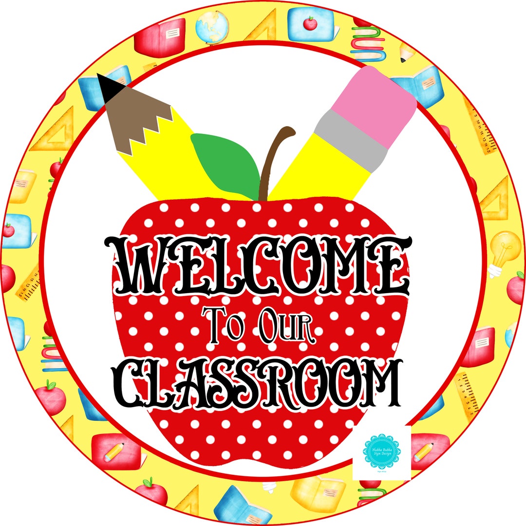 Welcome to Our Classroom Sign, Apple and Pencil Sign, Everyday Sign ...