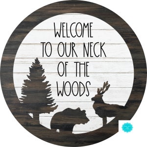 Welcome to Our Neck of the Woods Sign, Wildlife Sign, Farmhouse Sign ...