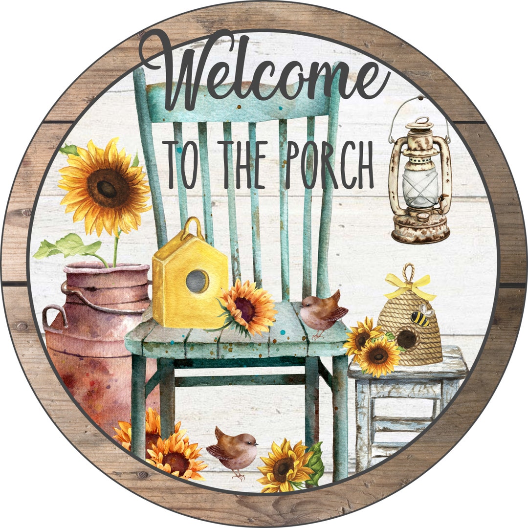 Welcome to the Porch Sign, Bench Sign, Sunflower Signs, Summer Sign ...