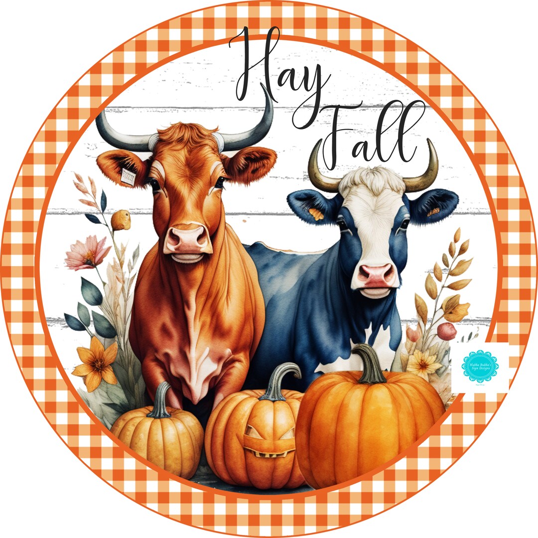 Hey Fall Sign, Fall Cow & Pumpkin Sign, Round Wreath Sign, Craft ...