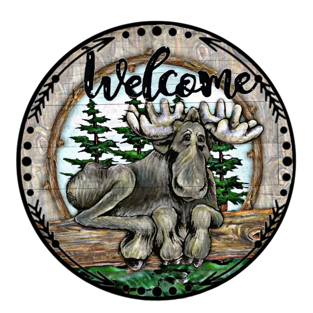 Welcome Sign, Moose Sign, Forest Decor, Man Cave Decor, Everyday Sign ...