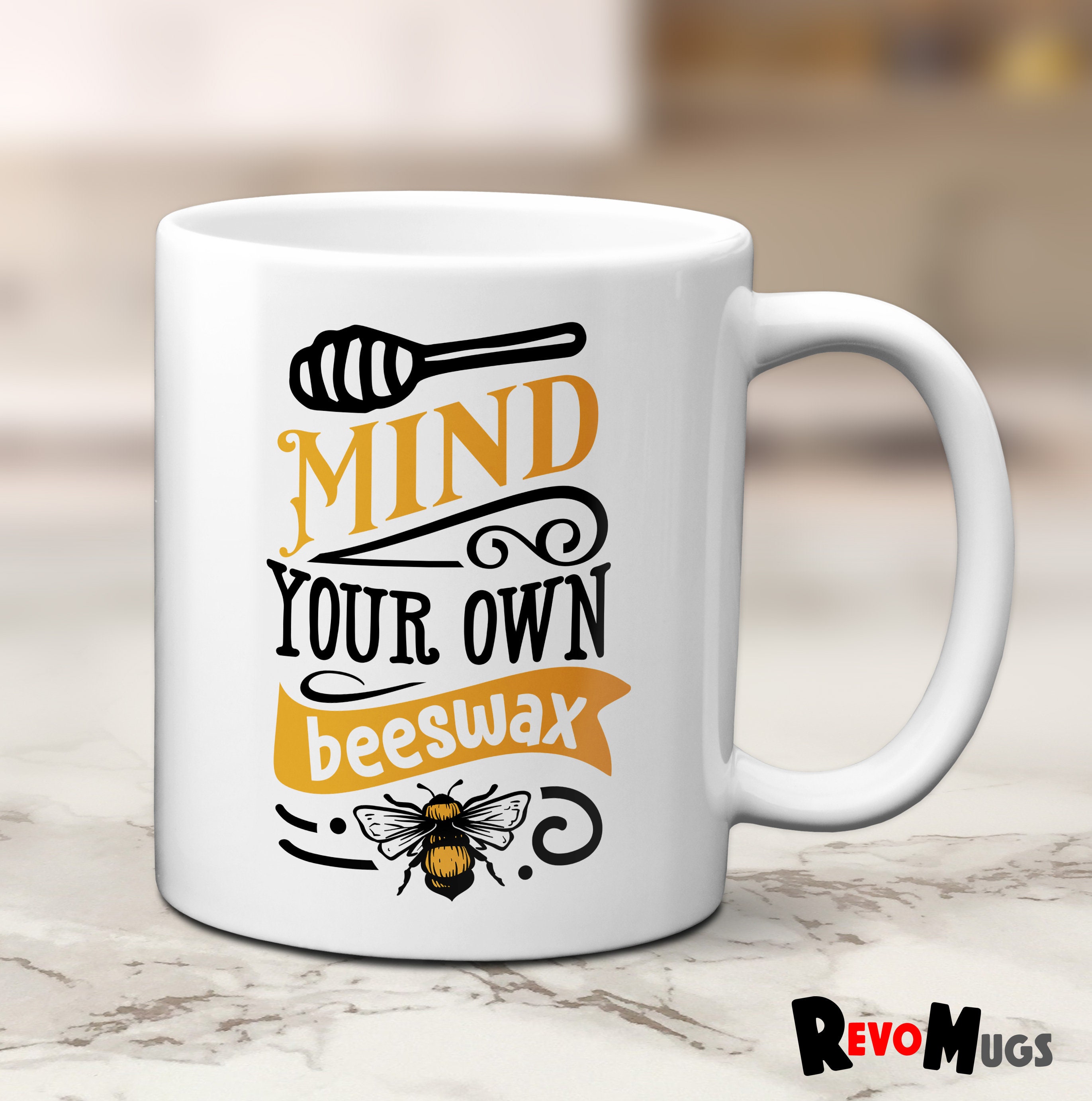 Mind Your Own Beeswax / Mind Your Own Business Mug / Beautiful - Etsy ...