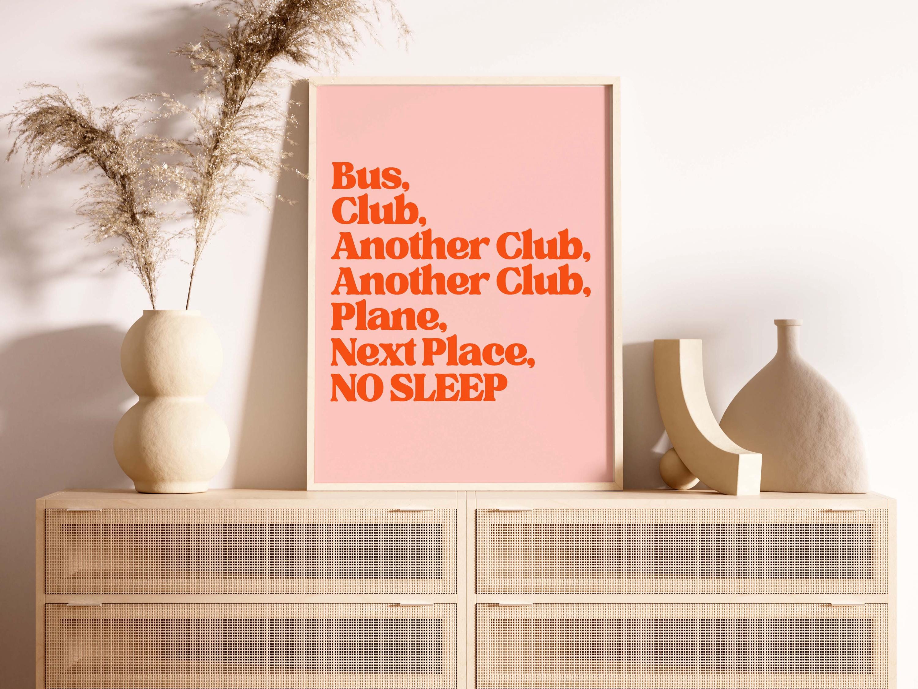 Bus, Club, Another Club, Plane, No Sleep Lady Gaga Quote Retro ...