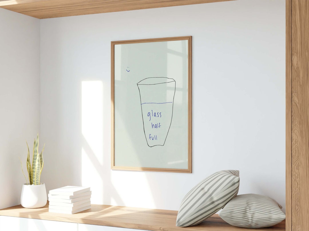 Glass Half Full Art Print: Minimalist Positive Quote (digital Download ...