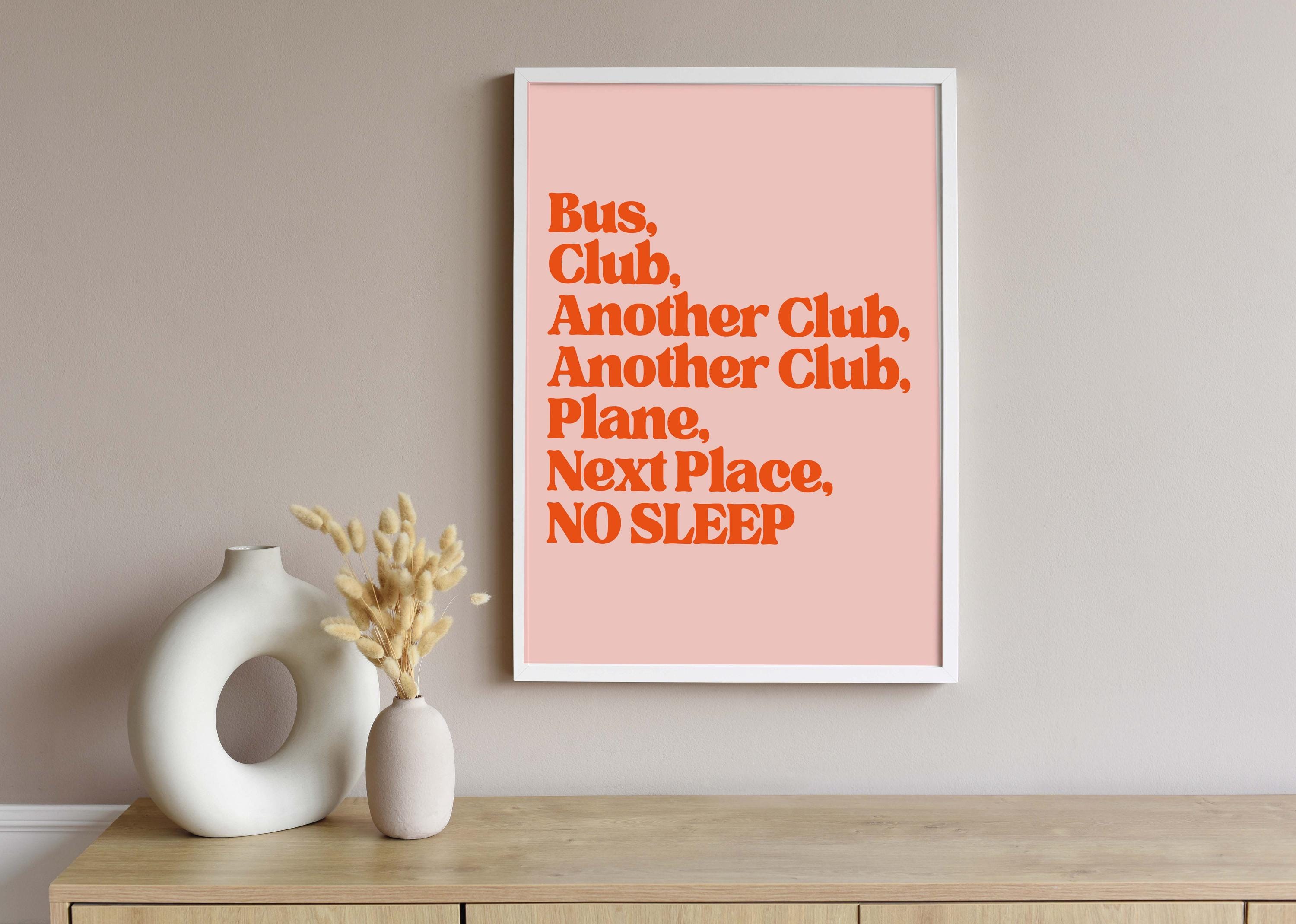 Bus, Club, Another Club, Plane, No Sleep Lady Gaga Quote Retro ...