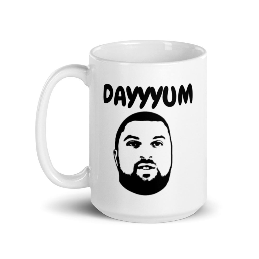 Internet Cult Celebrity KING ASS RIPPER - "dayyyum" Funny Quote Coffee ...