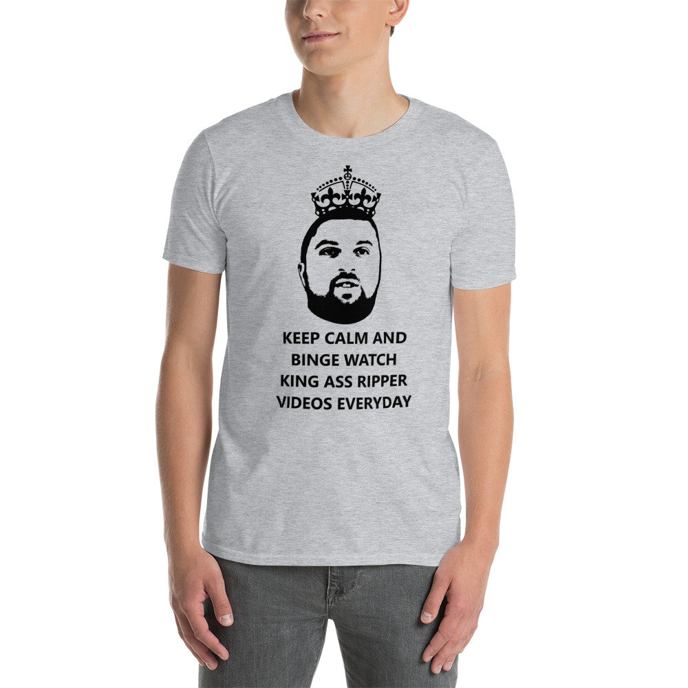 INTERNET CULT CELEBRITY King Ass Ripper keep Calm and Binge Watch King ...