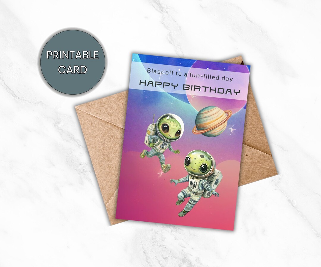 Printable Happy Birthday Card for Boy, Space Alien Happy Birthday Card ...