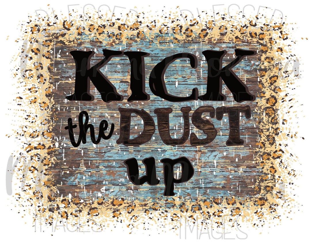 Kick the Dust up Png Sublimation, Popular Png, Cute Png, Country Png ...