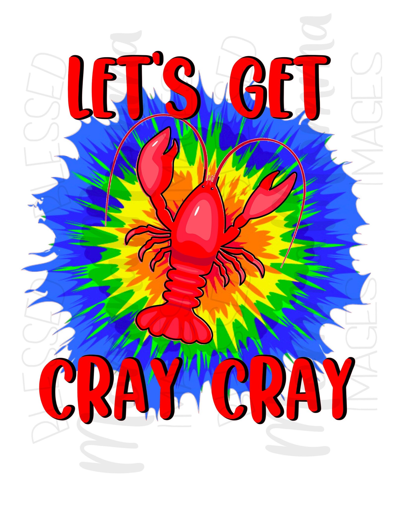 Let's Get Cray Cray Png Tie Dye Png Sublimation Crawfish - Etsy