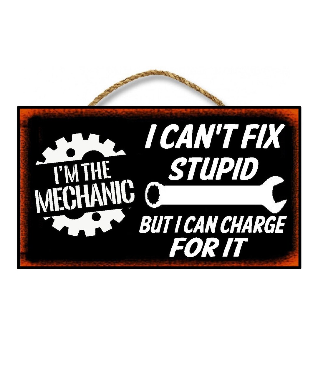 Funny Auto Mechanic Work Shop Fix Stupid Can Charge for It Wood Sign ...