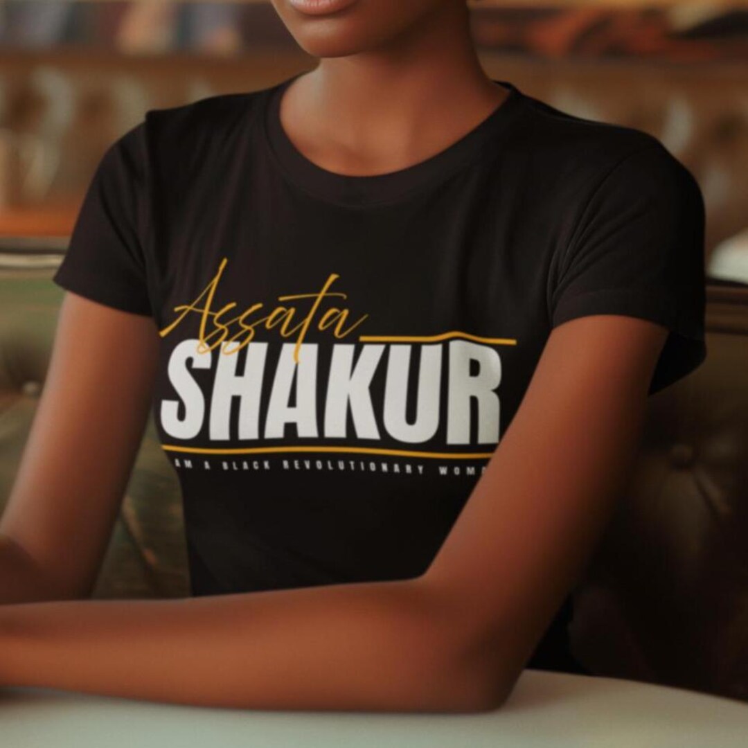 Assata Shakur T-shirt: Unisex Empowerment Tee, Activist Apparel - Etsy