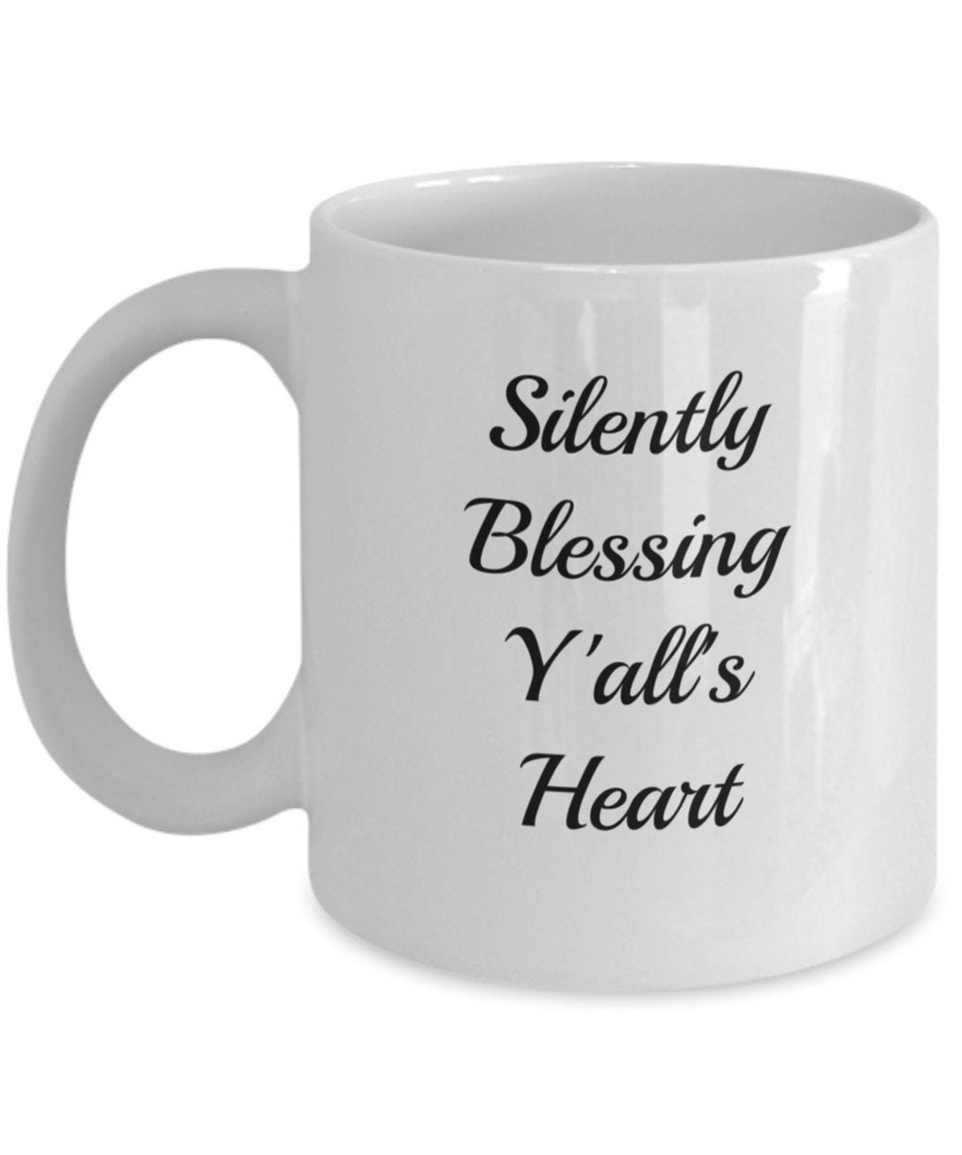 Silently Blessing Y'all's Heart Coffee Mug Tea Cup - Etsy
