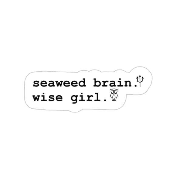 Seaweed Brain Quotes Annabeth:My Fatal Flaw. That's What The Sirens