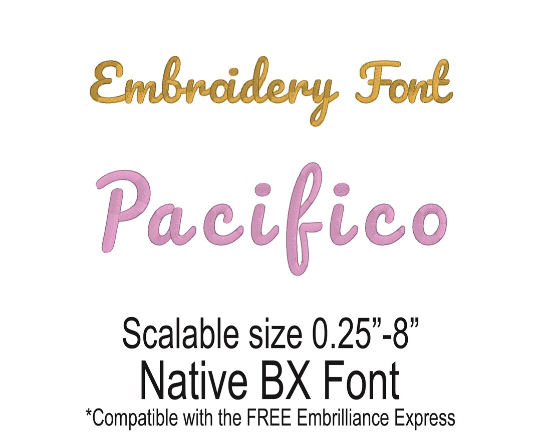 Pacifico Font Satin Stitch Native Scalable Sizes 0.25 8 Inches BX Font ...