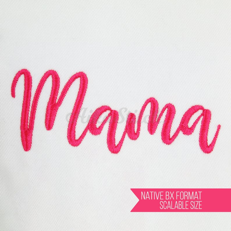 Mama Modern Script Cursive Native BX Scalable Embroidery Font, Satin ...
