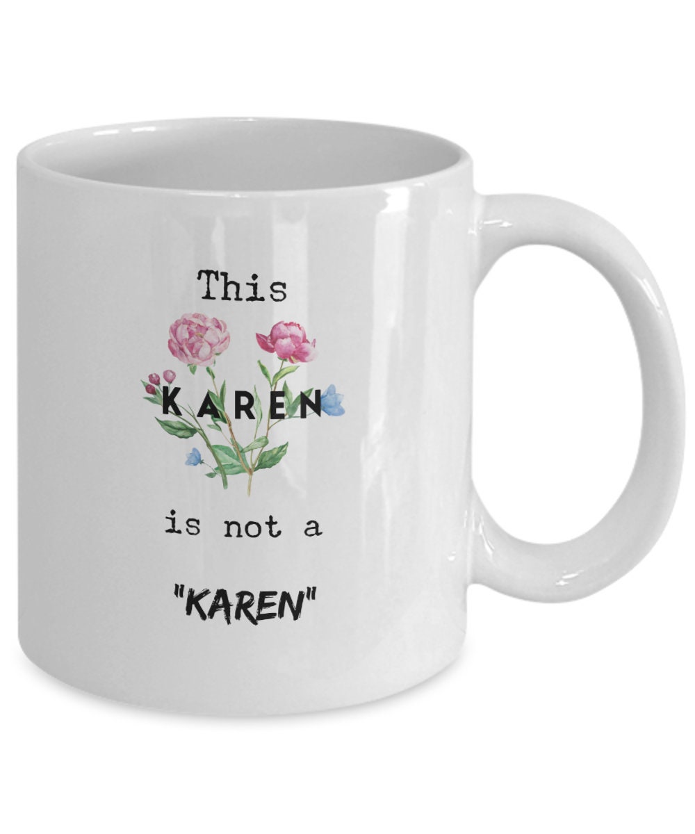 Real Karen Born Karenthis Karen is Not a karen - Etsy
