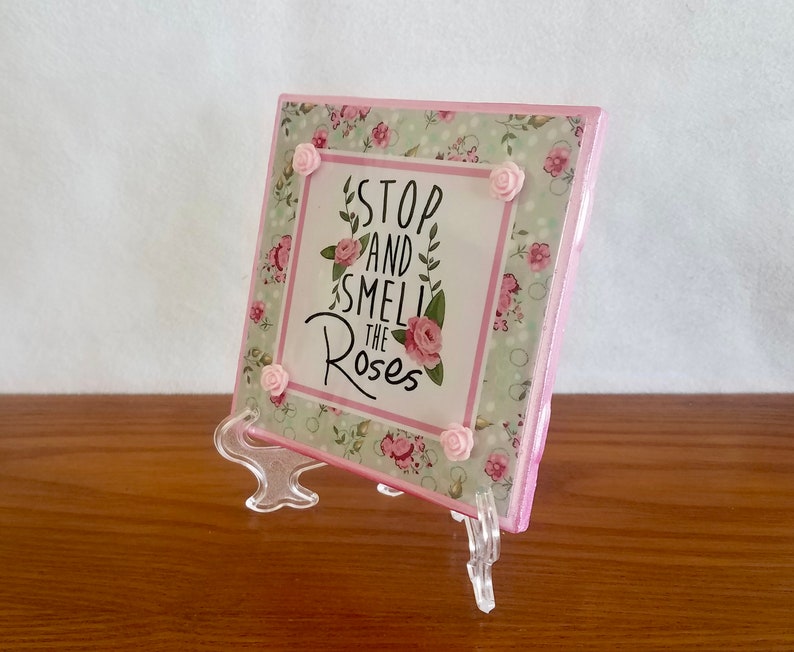 Stop and Smell the Roses. Ceramic Tile Sign with Easel/Stand | Etsy