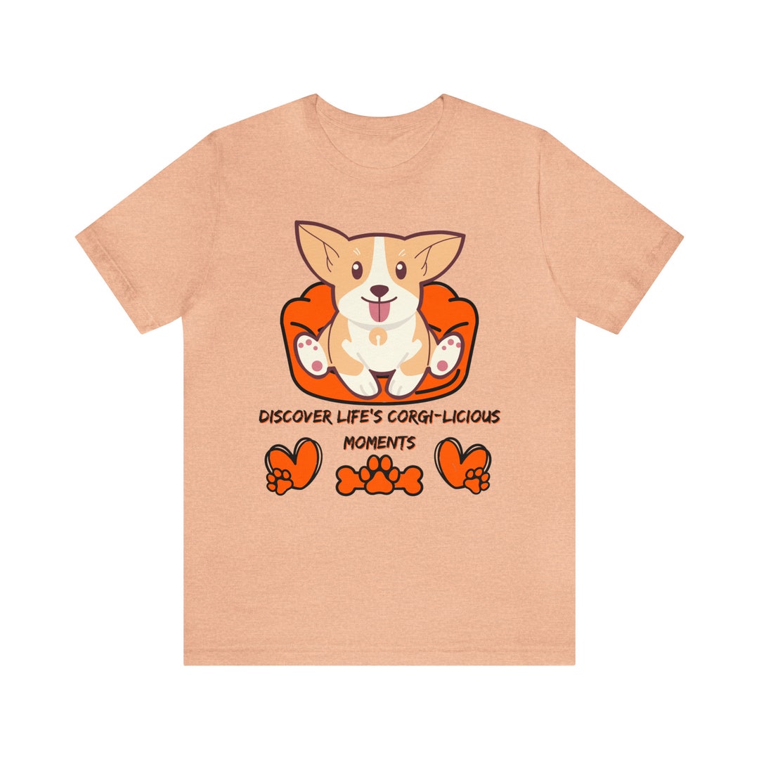 Discover Life's Corgi-licious Moments Corgi Funny Gift - Etsy