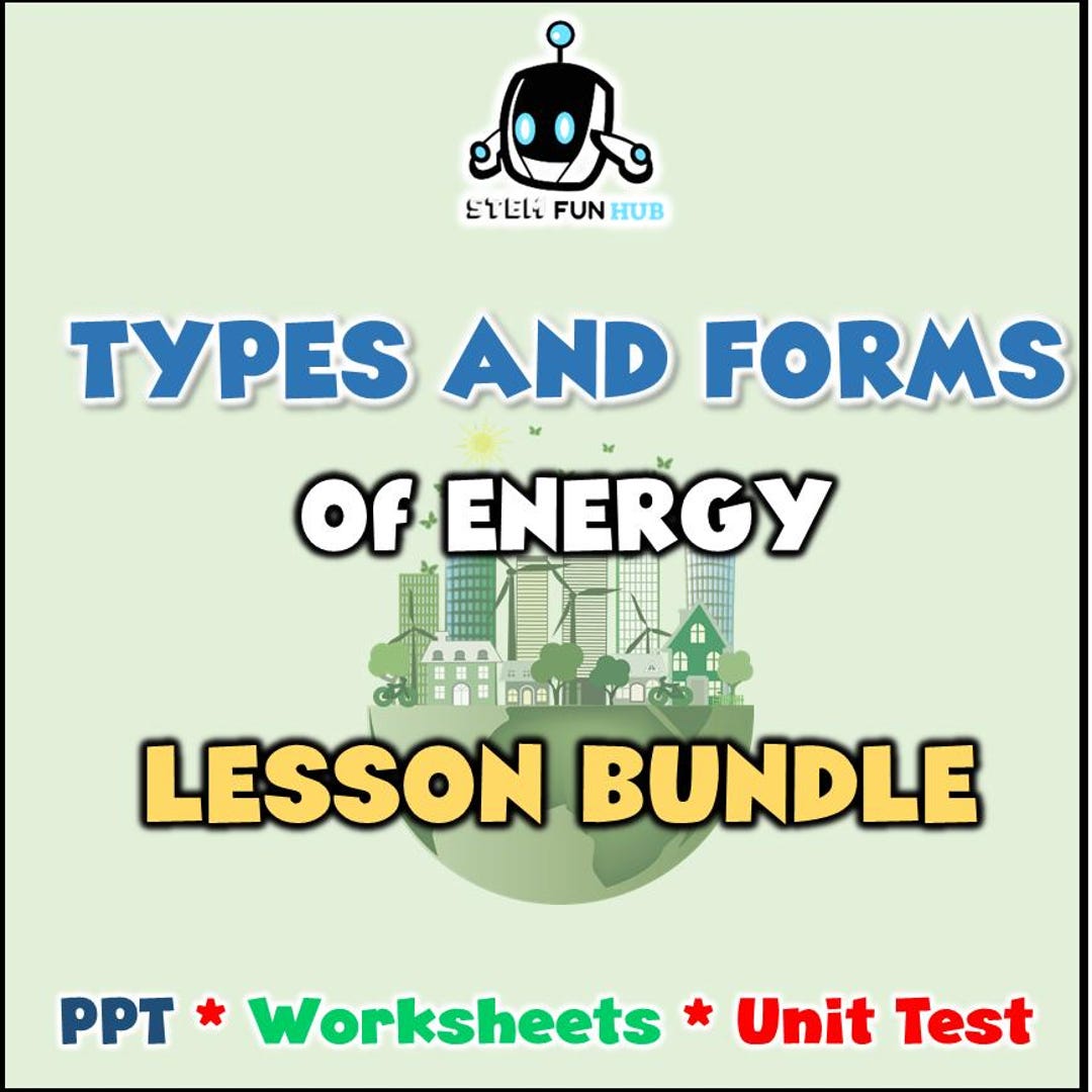 Types and Forms of Energy, Lesson Bundle With Slides, Worksheets, Test ...