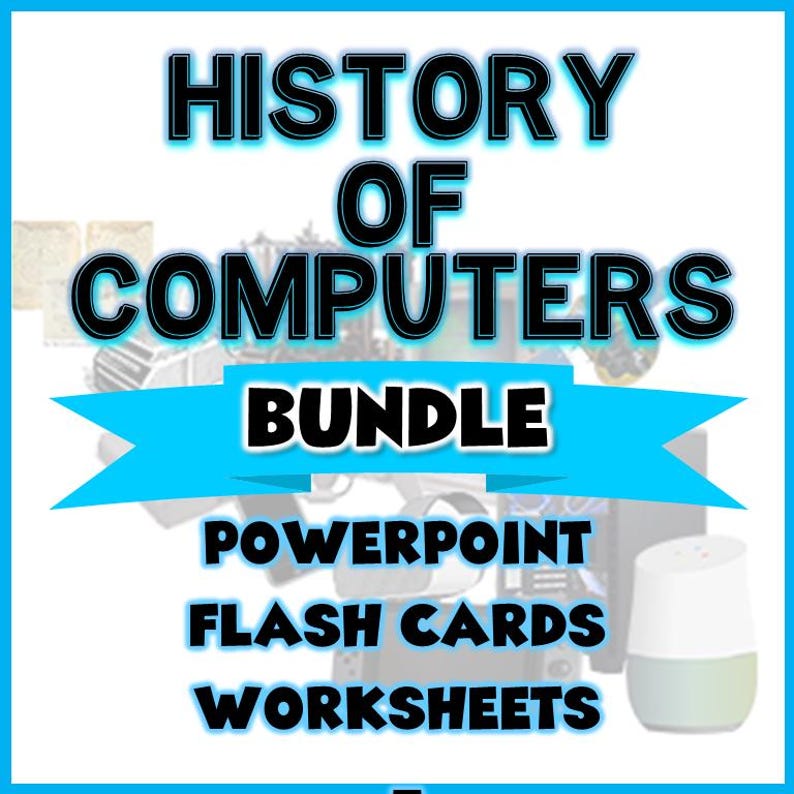 Complete History of Computers Bundle | Educational Powerpoint ...