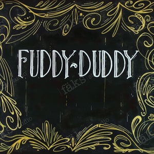 Chalk Art, Fun Words, Gold Silent Film Design, Fuddy Duddy, Chalkboard ...