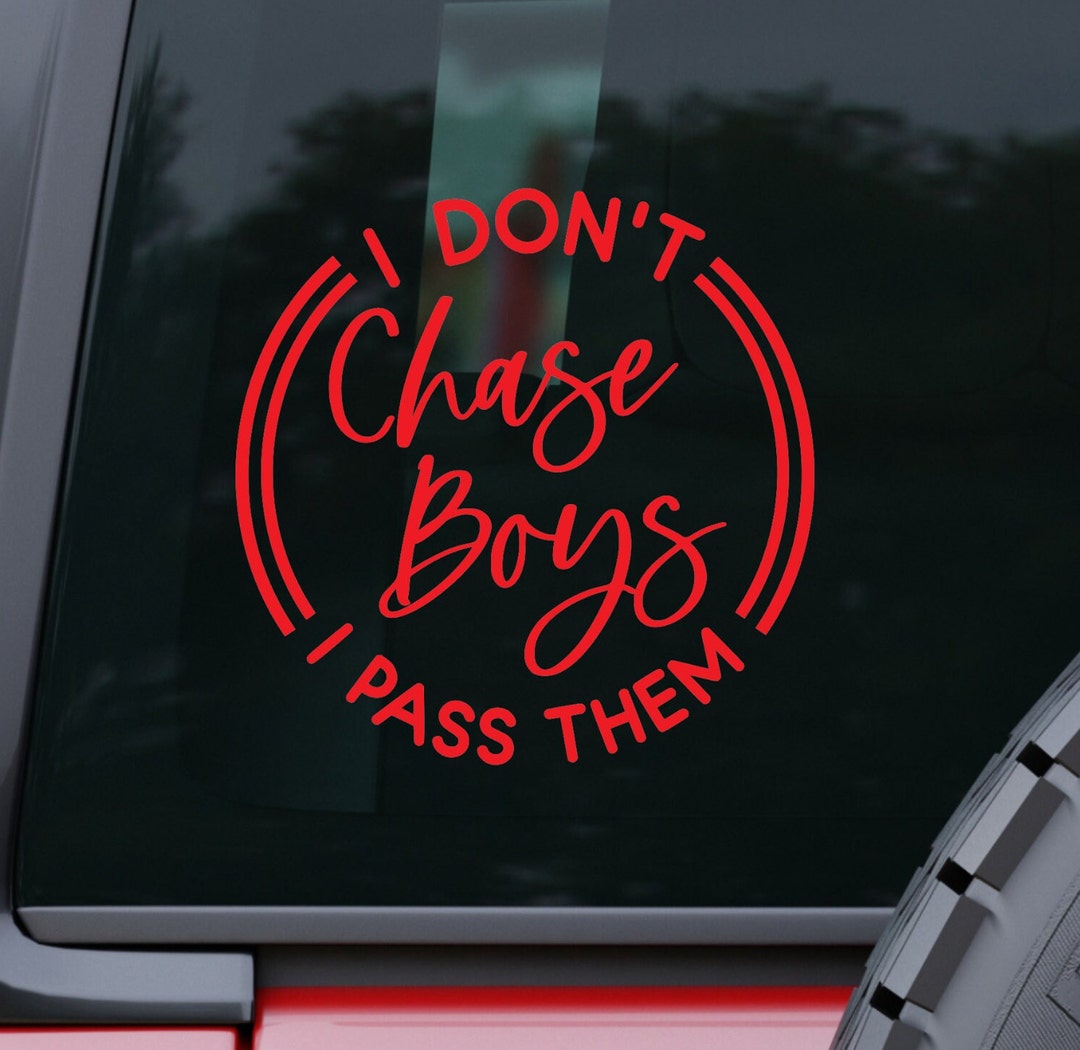 I Don't Chase Boys I Pass Them Car Decal Sassy Vinyl Sticker, Girl ...