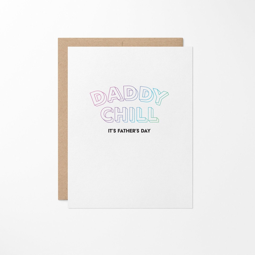 Daddy Chill Father's Day Greeting Card // Father's Day Card // What the ...