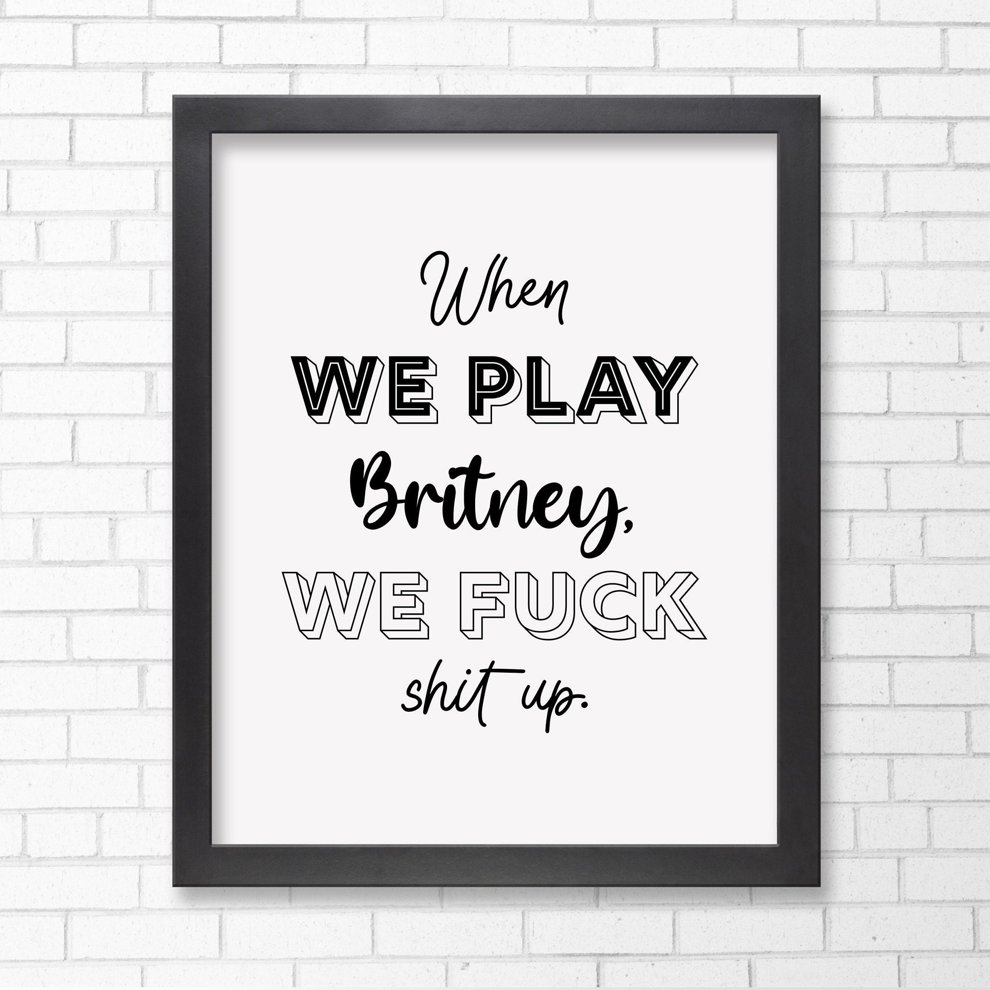 Cody Rigsby Britney Spears Quote Print // Illustrator // Frame-able ...
